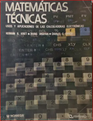 Matemáticas técnicas :usos y aplicaciones de las calculadoras ...