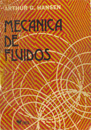 Mecánica de fluidos /Arthur G. Hansen ; traducción Hortensia Corona ...