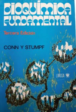 Bioquímica fundamental /Eric E. Conn y Paul Karl Stumpf ; traducción J ...