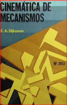 Cinemática de mecanismos /E. A. Dijksman ; traducción Sergio Fernández ...